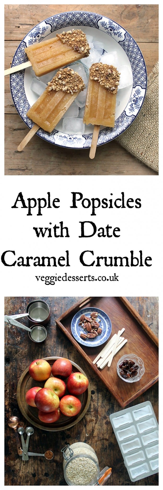 Apple Popsicles with Date Caramel Crumble - Veggie Desserts