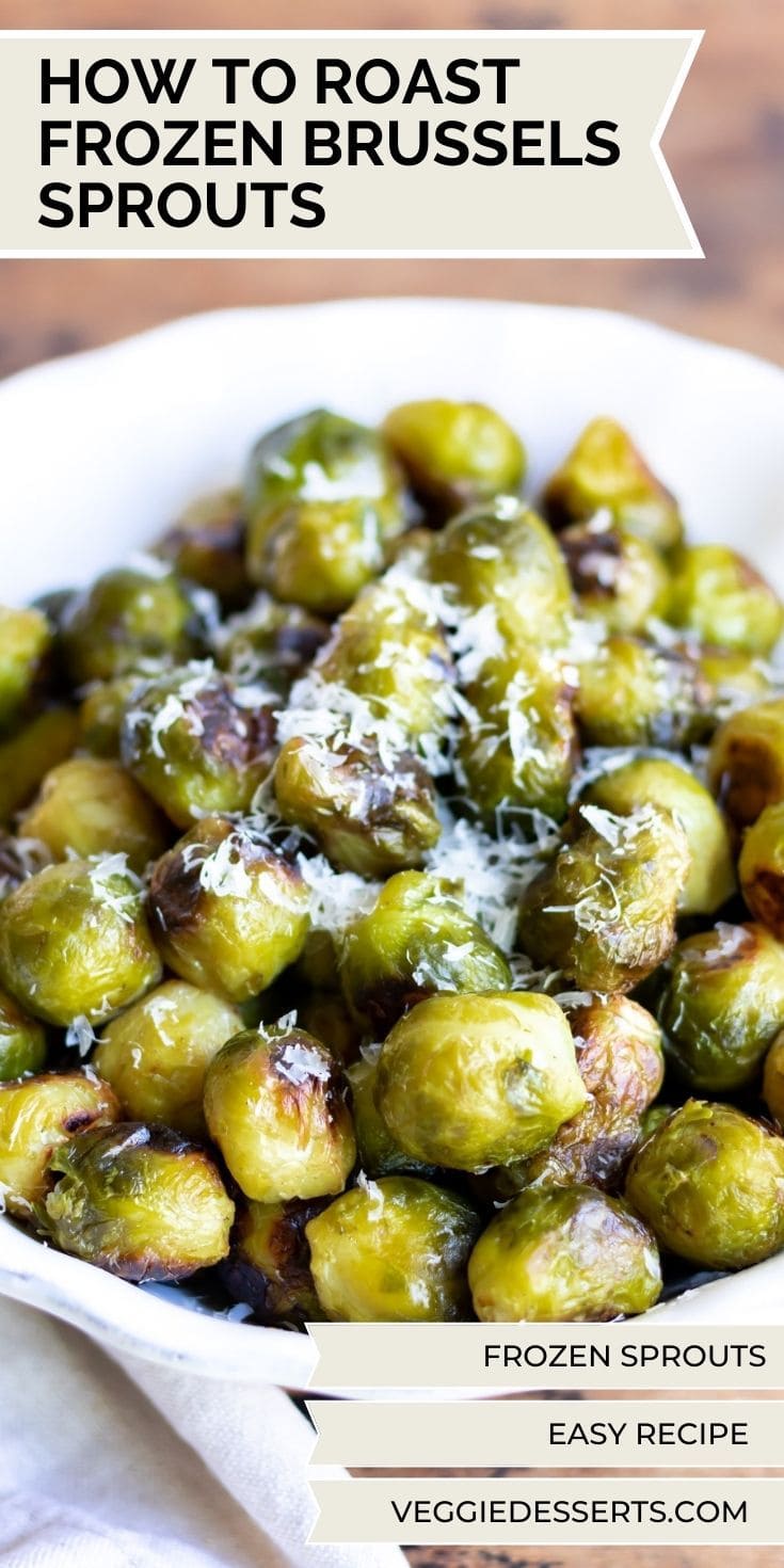 Roasted Frozen Brussels Sprouts - Veggie Desserts