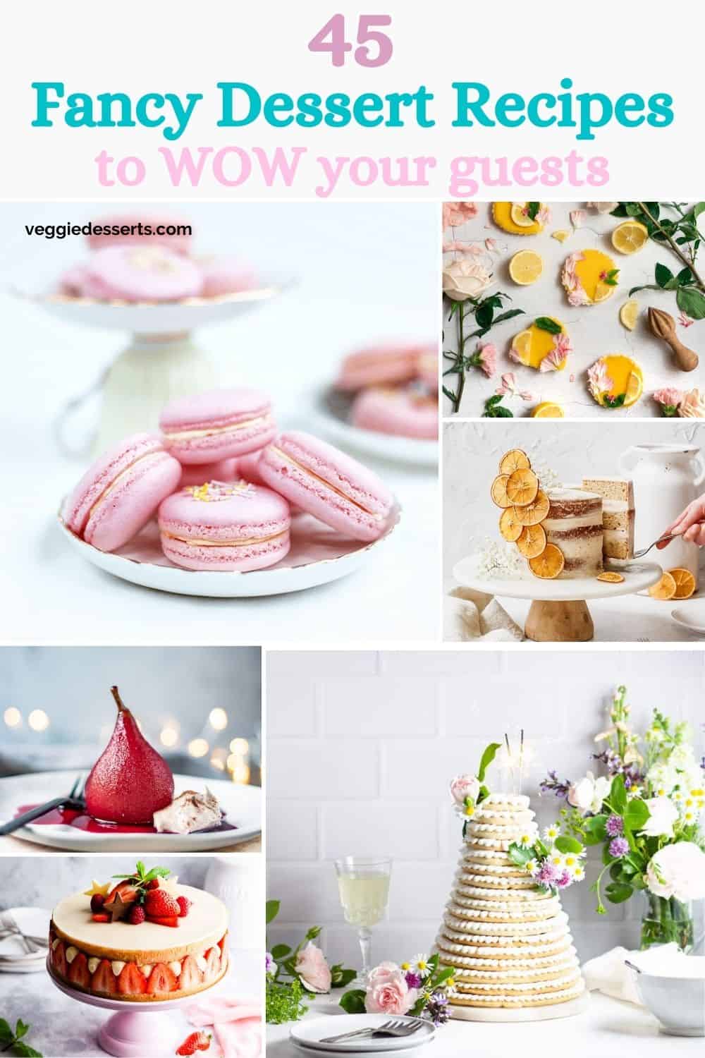 45 Fancy Desserts To Impress Your Guests - Veggie Desserts