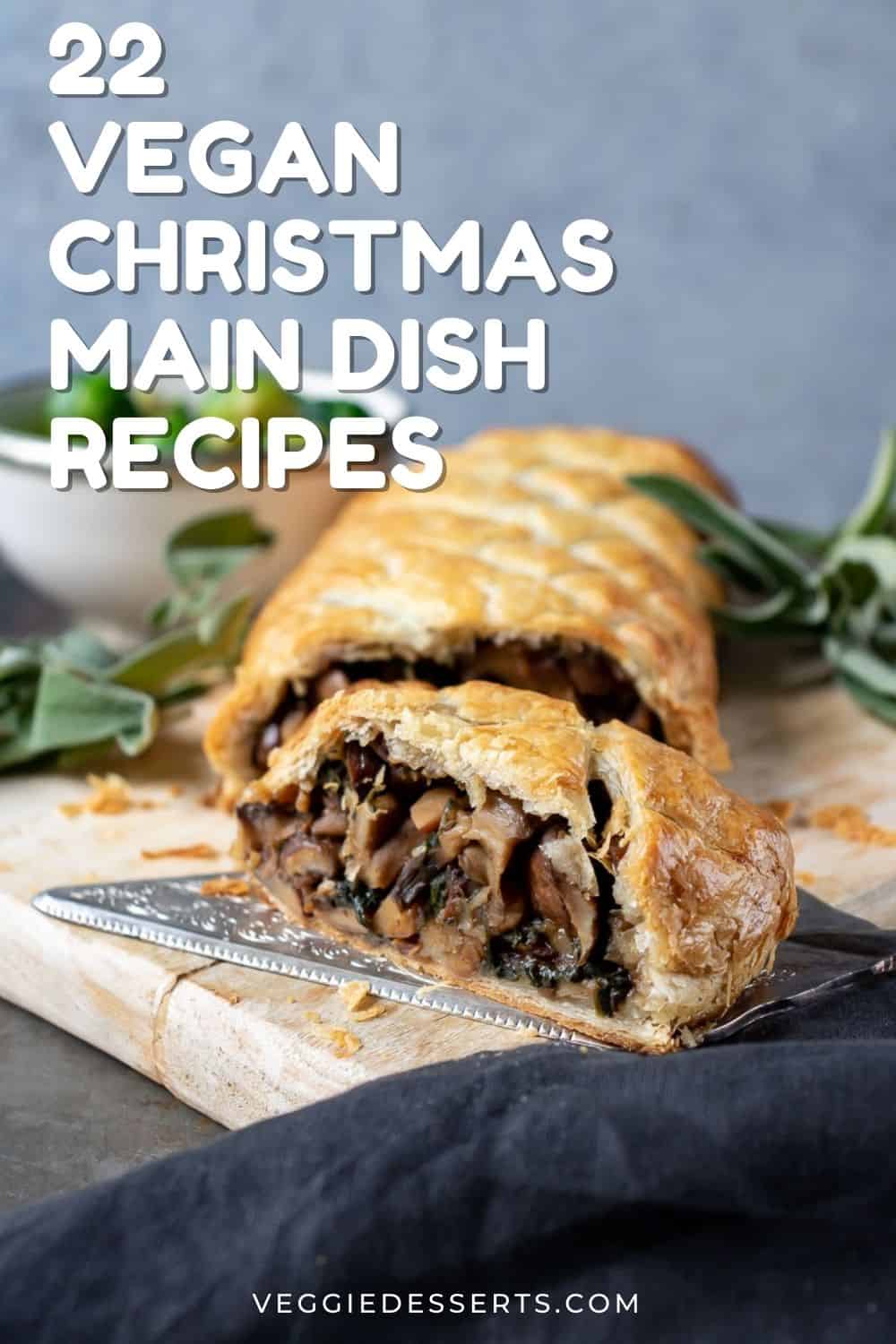 Vegan Christmas Main Dishes - Veggie Desserts