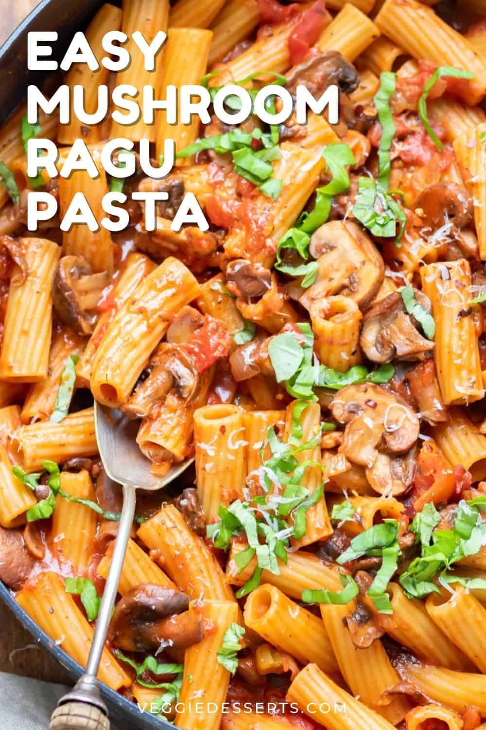 Mushroom Ragu - Veggie Desserts