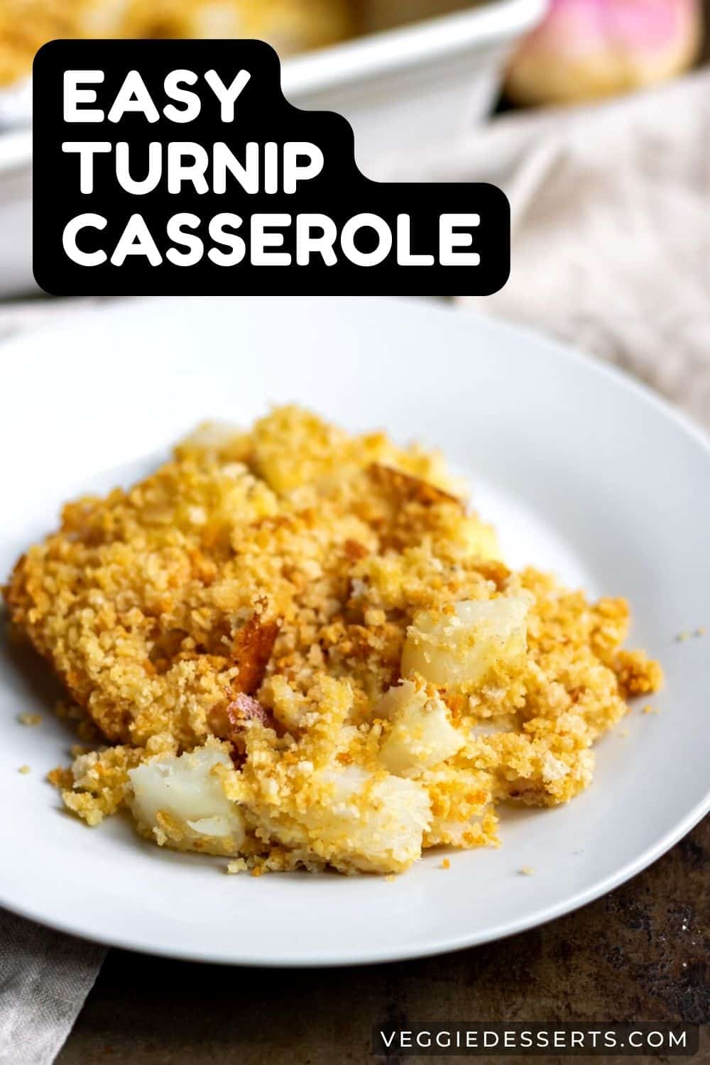 Turnip Casserole - Veggie Desserts