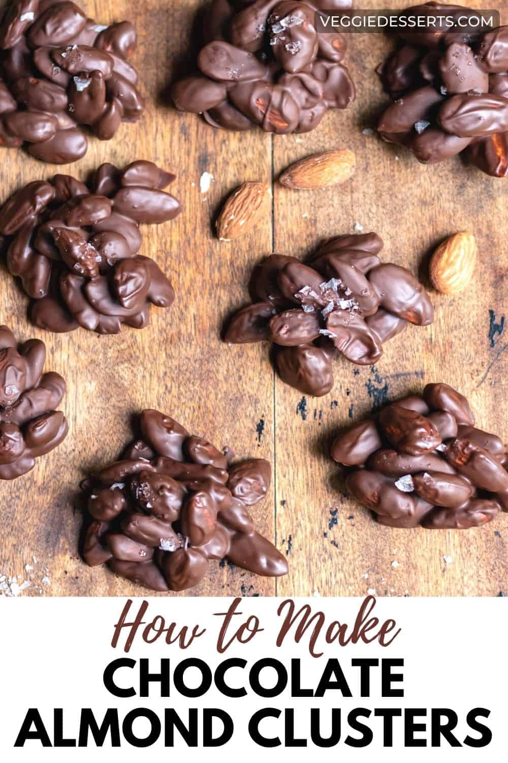 Chocolate Almond Clusters - Veggie Desserts