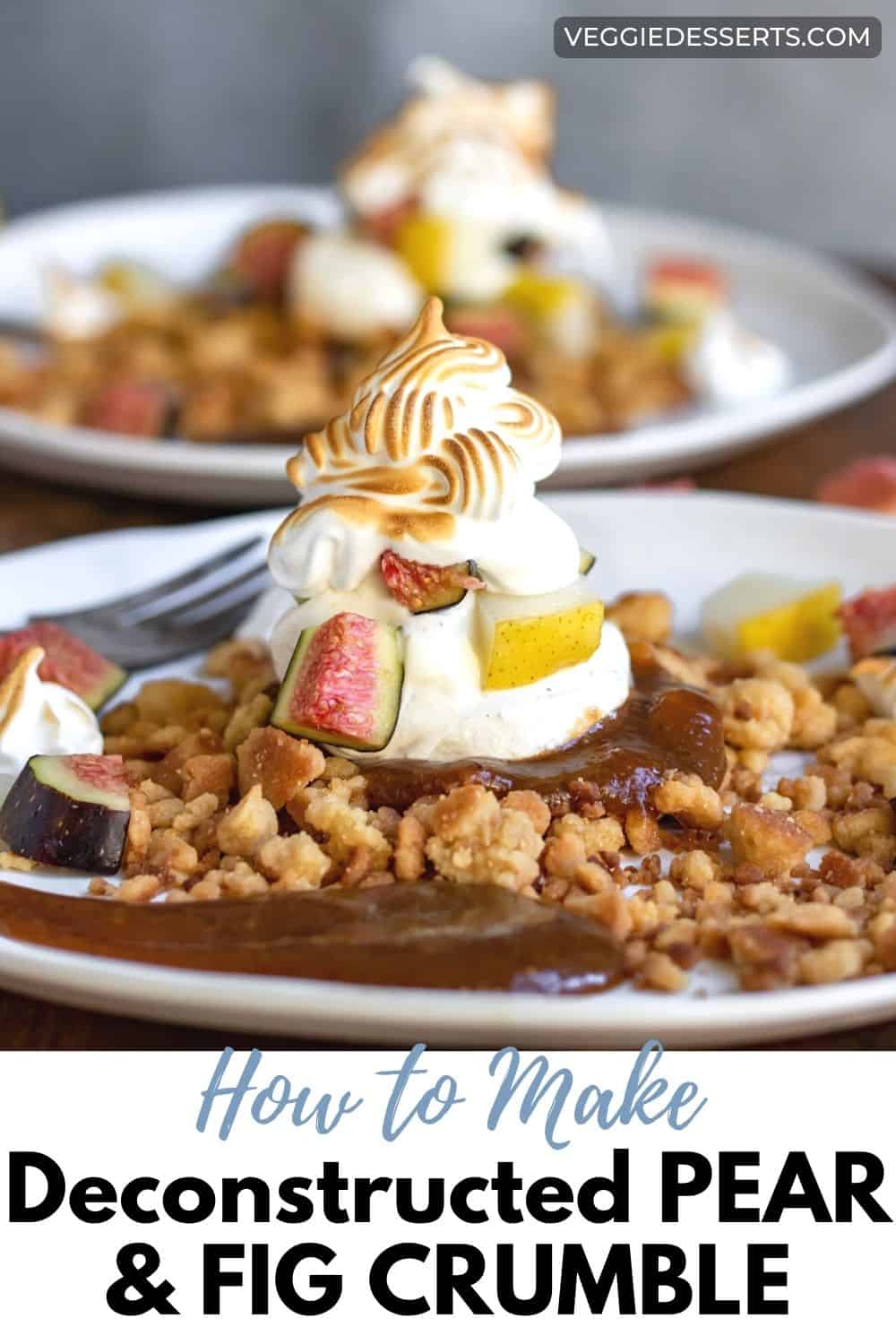 Fig and Pear Crumble with Meringue Topping - Veggie Desserts