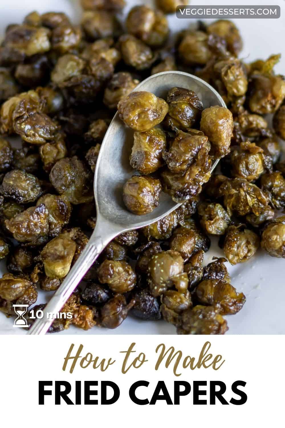 Fried Capers - Veggie Desserts
