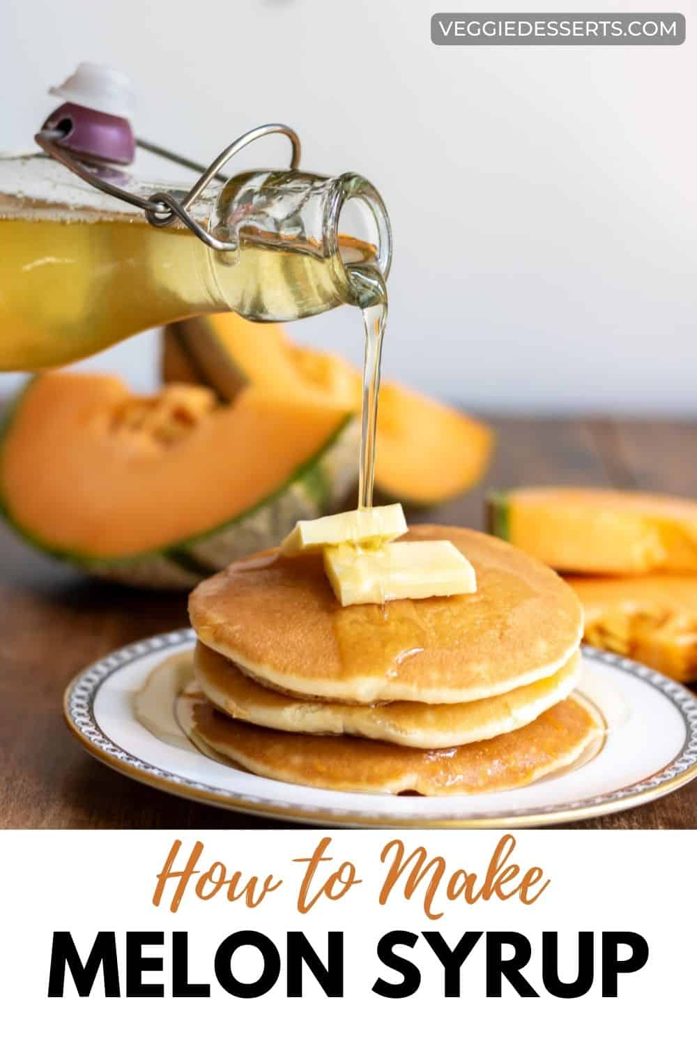 Melon Syrup - Veggie Desserts