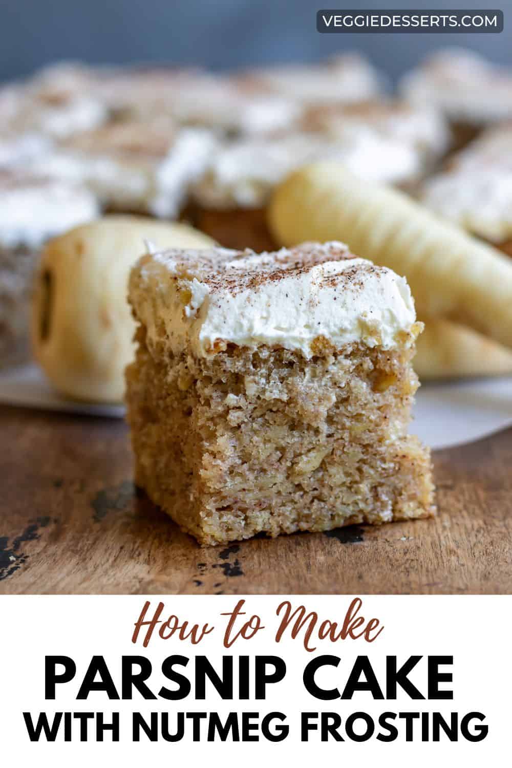 Parsnip Cake with Nutmeg Frosting - Veggie Desserts